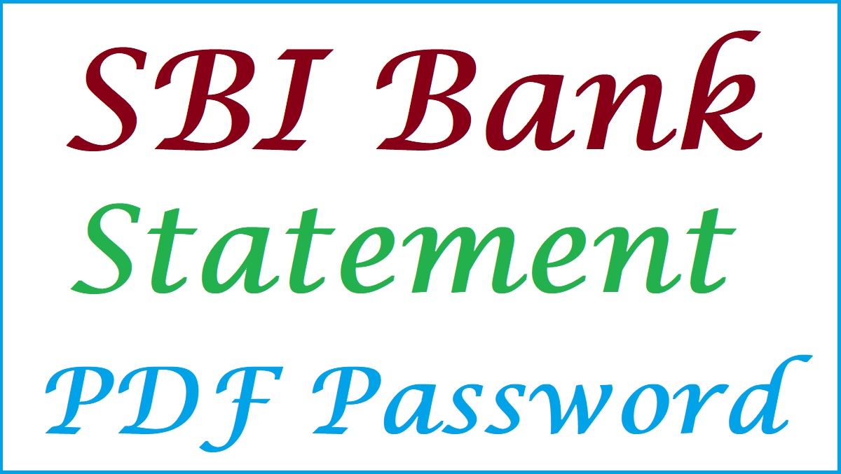 SBI Statement Password SBI Bank Statement PDF Password
